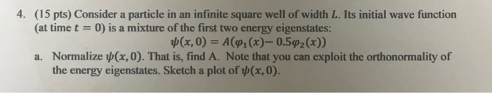 Solved 4. (15 pts) Consider a particle in an infinite square | Chegg.com