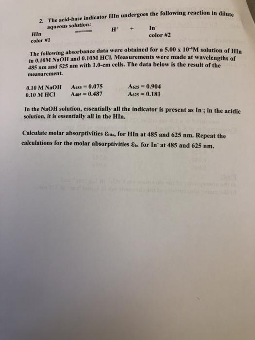 Solved 2. The acid-base indicator Hin undergoes the | Chegg.com