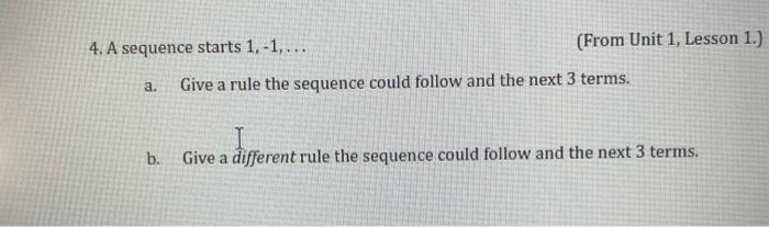 Solved 4. A sequence starts 1,-1,... (From Unit 1, Lesson | Chegg.com