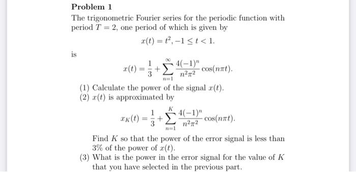 Solved Problem 1 The trigonometric Fourier series for the | Chegg.com