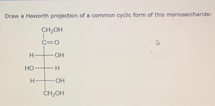 Solved Draw a Haworth projection of a common cyclic form of | Chegg.com
