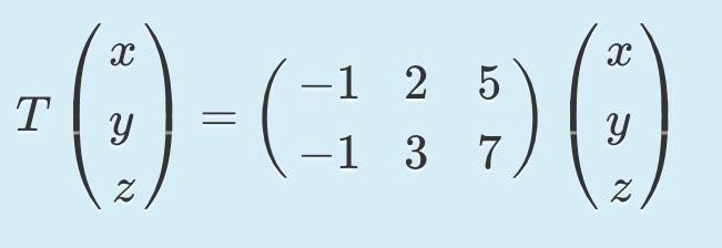 Solved Be T: R3 -> R2 defined by: If the vector v = (a, B,9) | Chegg.com