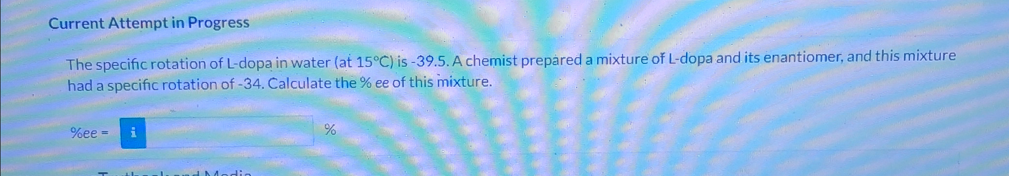 Solved Current Attempt in Progress\\nThe specific rotation | Chegg.com
