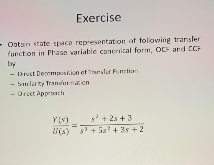 Solved Exercise - Obtain state space representation of | Chegg.com
