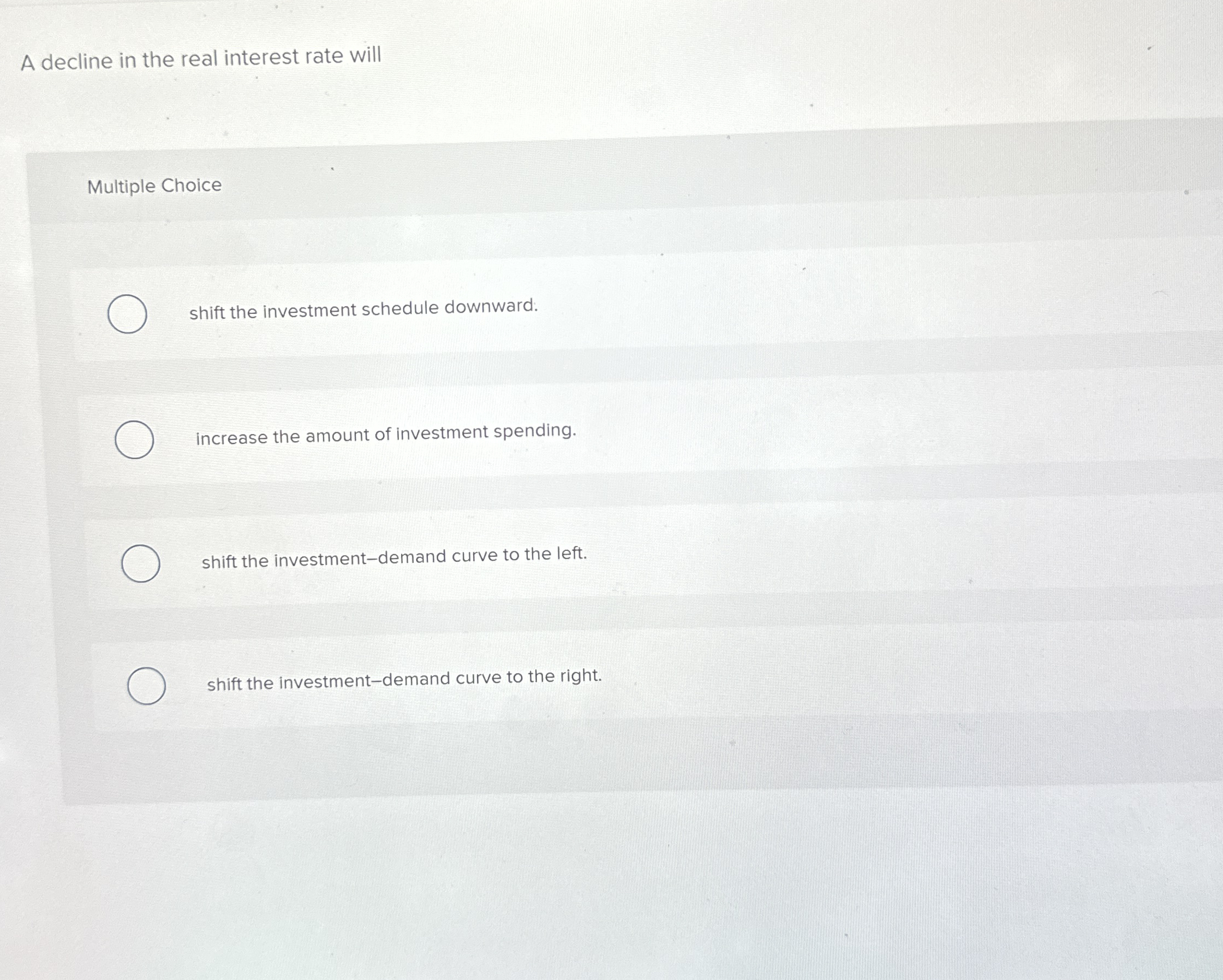 Solved A decline in the real interest rate willMultiple | Chegg.com