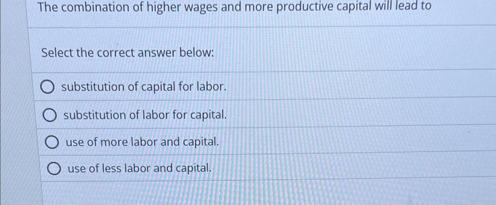 Solved The combination of higher wages and more productive | Chegg.com