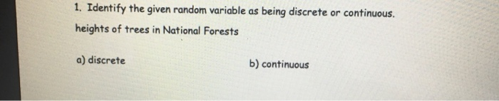 Solved 1. Identify the given random variable as being | Chegg.com