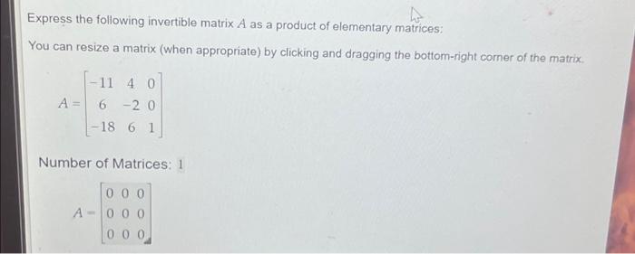 Solved 4 Express the following invertible matrix A as a | Chegg.com