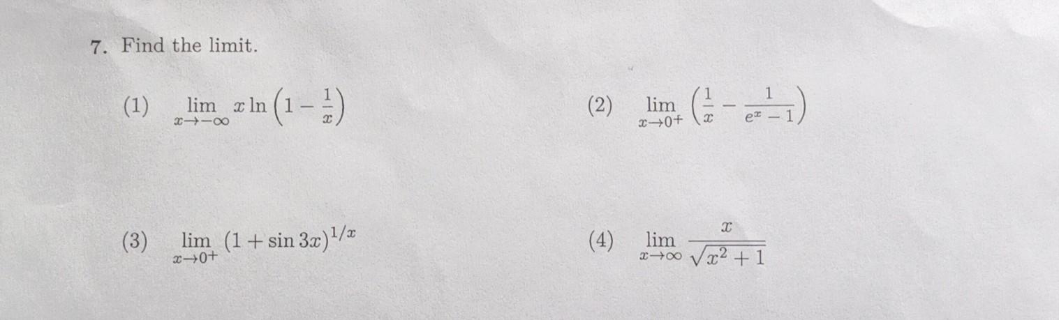 Solved 7. Find the limit. (1) limx→−∞xln(1−x1) (2) | Chegg.com