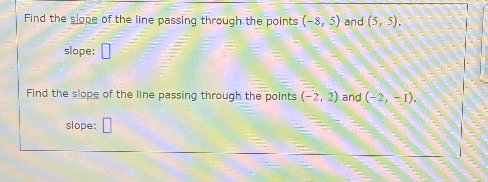 Solved Find the slope of the line passing through the points | Chegg.com