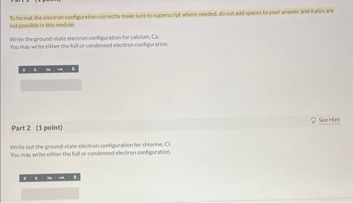 Solved To Format The Electron Configuration Correctly Make