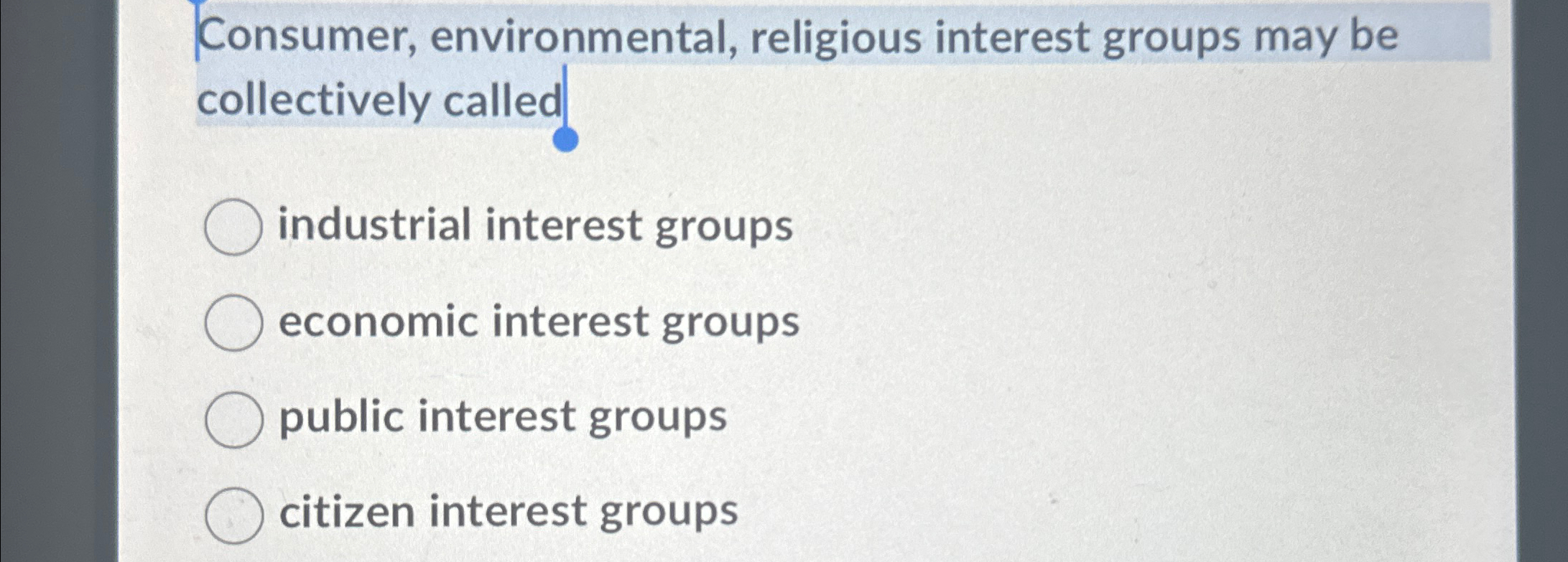 Solved Consumer, environmental, religious interest groups | Chegg.com