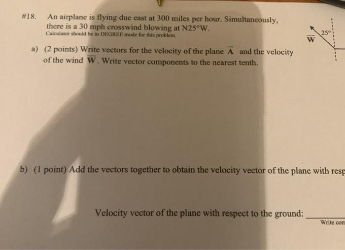 Solved 259 #18. An airplane is flying due east at 300 miles | Chegg.com