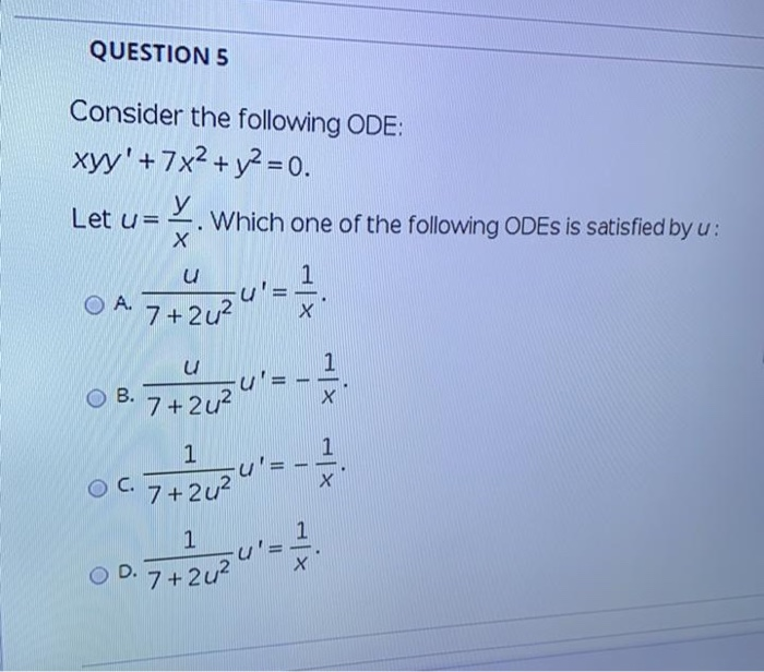 Solved QUESTION 5 Consider the following ODE: xyy' +7x2 + y2 | Chegg.com