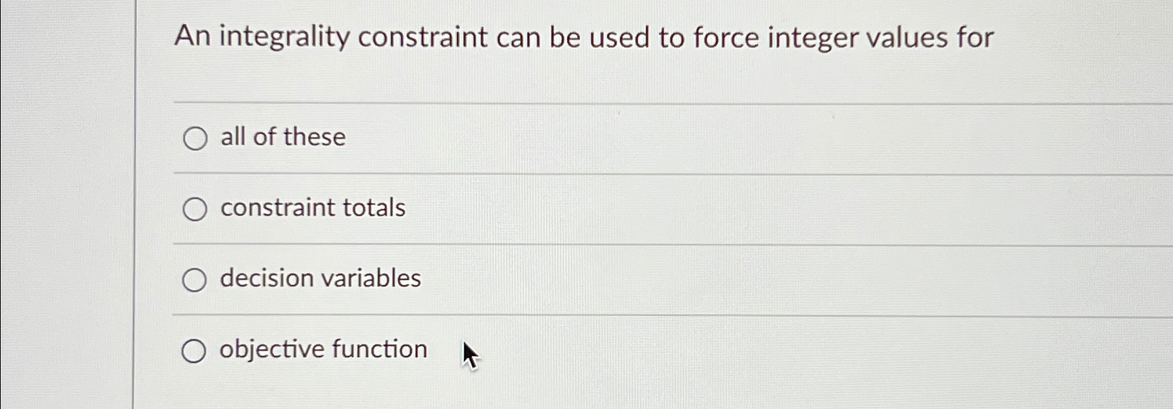 Solved An integrality constraint can be used to force | Chegg.com