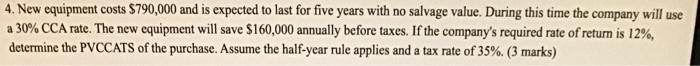 Solved 4. New equipment costs $790,000 and is expected to | Chegg.com