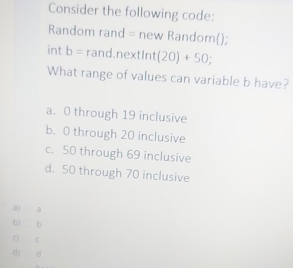 Solved Consider the following code: Random rand = new | Chegg.com