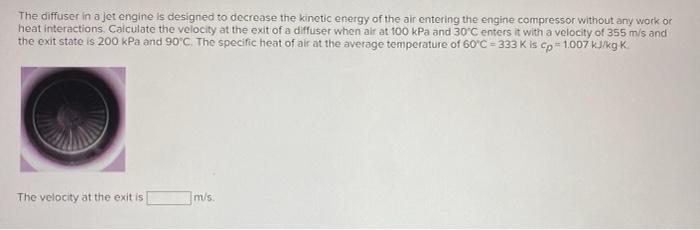 Solved The Diffuser In A Jet Engine Is Designed To Decrease 0605