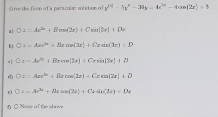 Solved Give the form of a particular solution of | Chegg.com