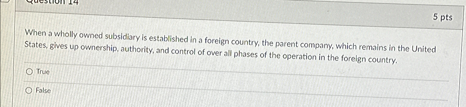 Solved When a wholly owned subsidiary is established in a | Chegg.com