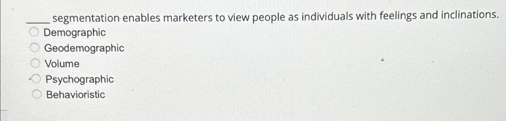 Solved segmentation enables marketers to view people as | Chegg.com