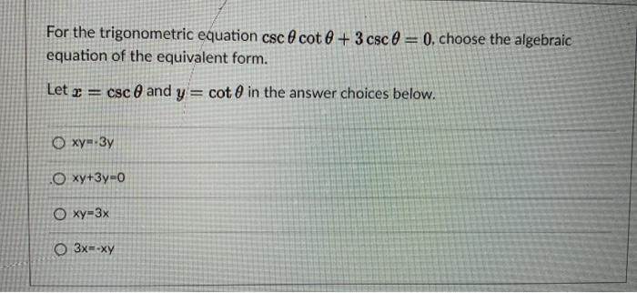 Solved For the trigonometric equation csc cot + 3 csc 0 = 0, | Chegg.com