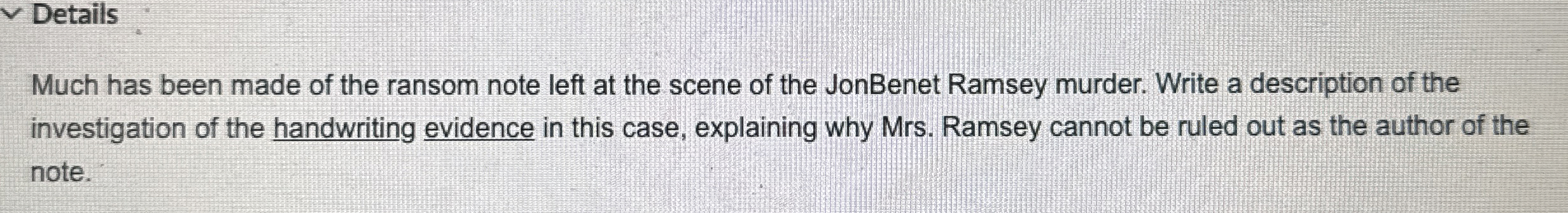 Solved DetailsMuch has been made of the ransom note left at | Chegg.com