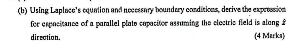 Solved (b) Using Laplace's equation and necessary boundary | Chegg.com