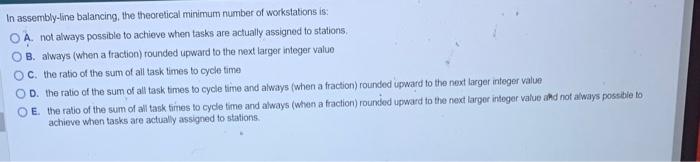 Solved In assembly-line balancing, the theoretical minimum | Chegg.com