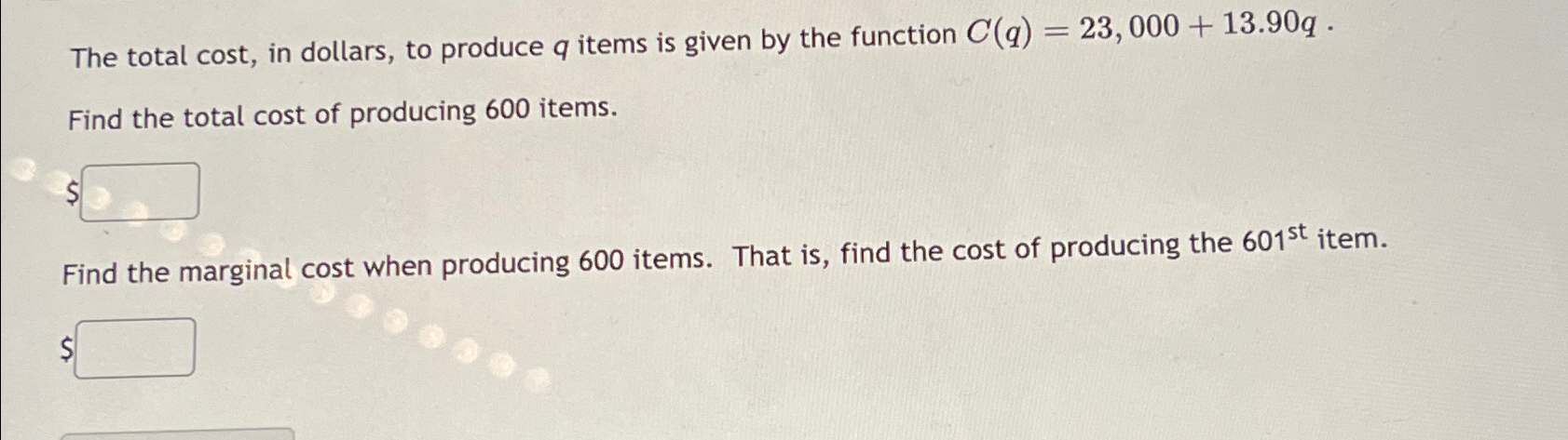 Solved The total cost, in dollars, to produce q ﻿items is | Chegg.com