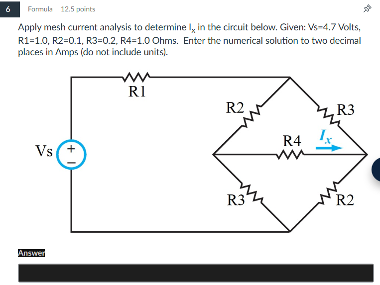 Solved 6 ﻿Formula 12.5 ﻿points Apply mesh current analysis | Chegg.com