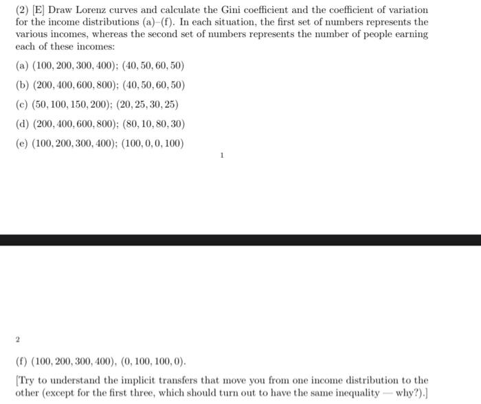 Solved (2) [E] Draw Lorenz curves and calculate the Gini | Chegg.com