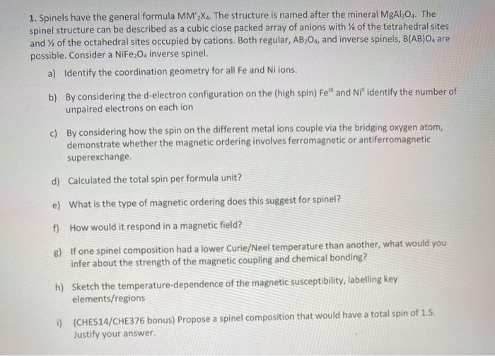 Solved 1. Spinels have the general formula MMXs. The | Chegg.com