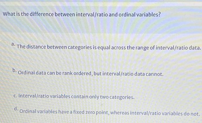Solved What is the difference between interval/ratio and | Chegg.com