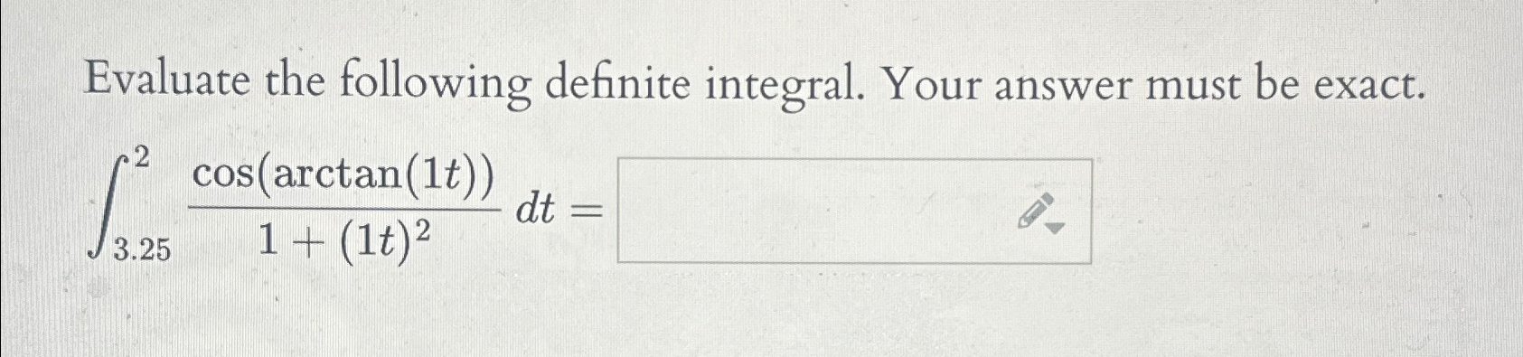 Solved Evaluate the following definite integral. Your answer | Chegg.com