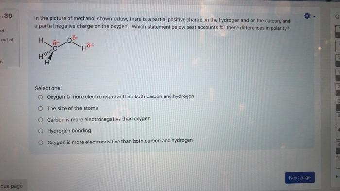 Solved 39 In the picture of methanol shown below, there is a | Chegg.com