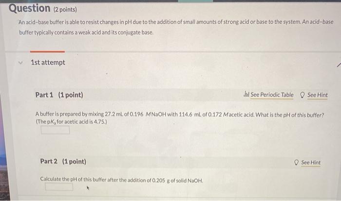 Solved Question (2 points) An acid-base buffer is able to | Chegg.com