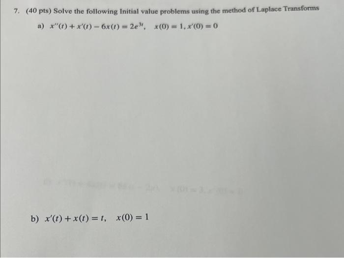 7. (40 pts) Solve the following Initial value | Chegg.com 7. (40 pts) Solve the following Initial value | Chegg.com