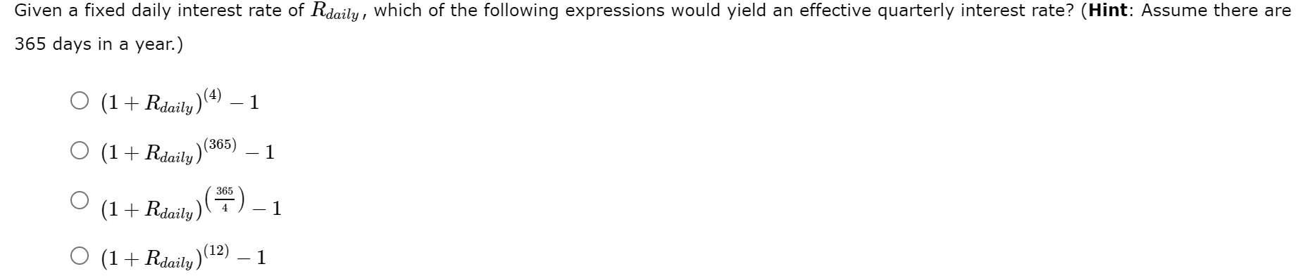 Solved Given a fixed daily interest rate of Rdaily, ﻿which | Chegg.com