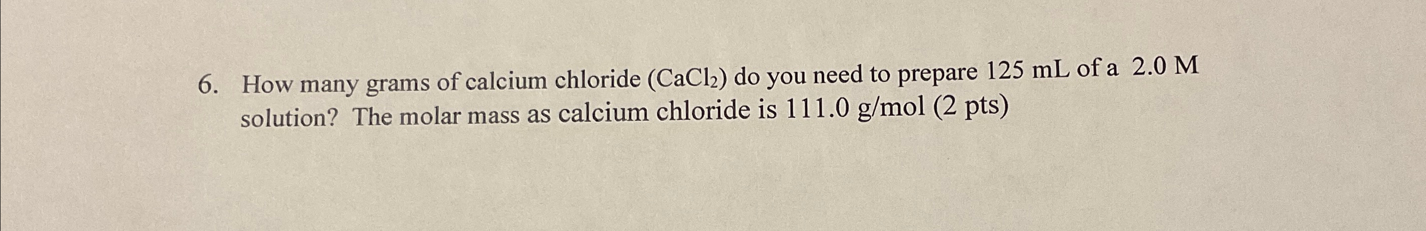 Solved How many grams of calcium chloride (CaCl2) ﻿do you | Chegg.com