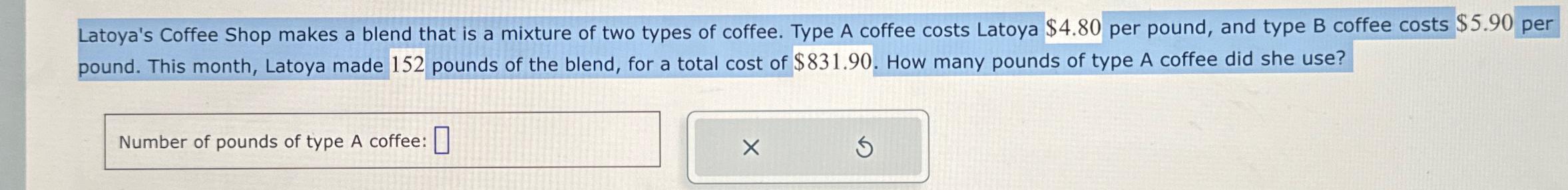 Solved Latoya's Coffee Shop makes a blend that is a mixture | Chegg.com