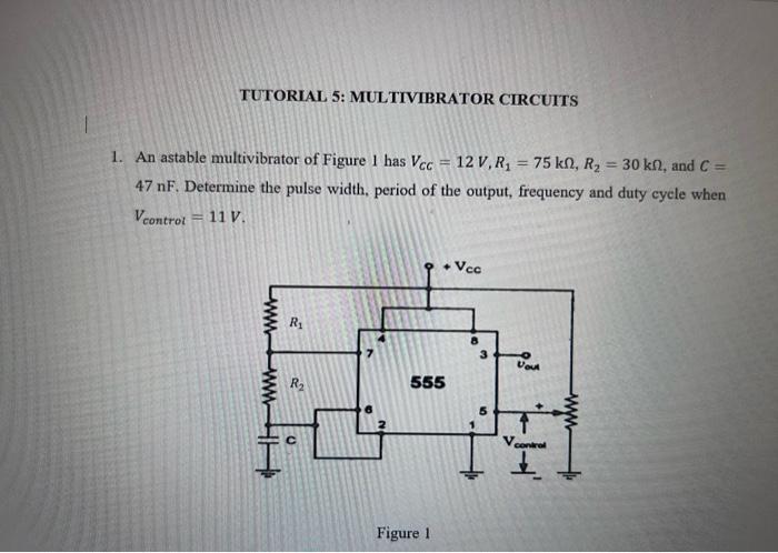 Solved 1. An astable multivibrator of Figure 1 has VCC=12 | Chegg.com