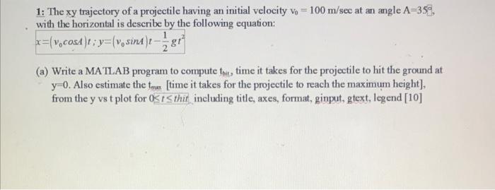 Solved 1 The Xy Trajectory Of A Projectile Having An