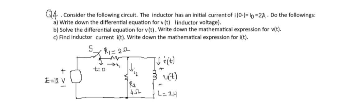Q4. ﻿Consider the following circuit. The inductor has | Chegg.com