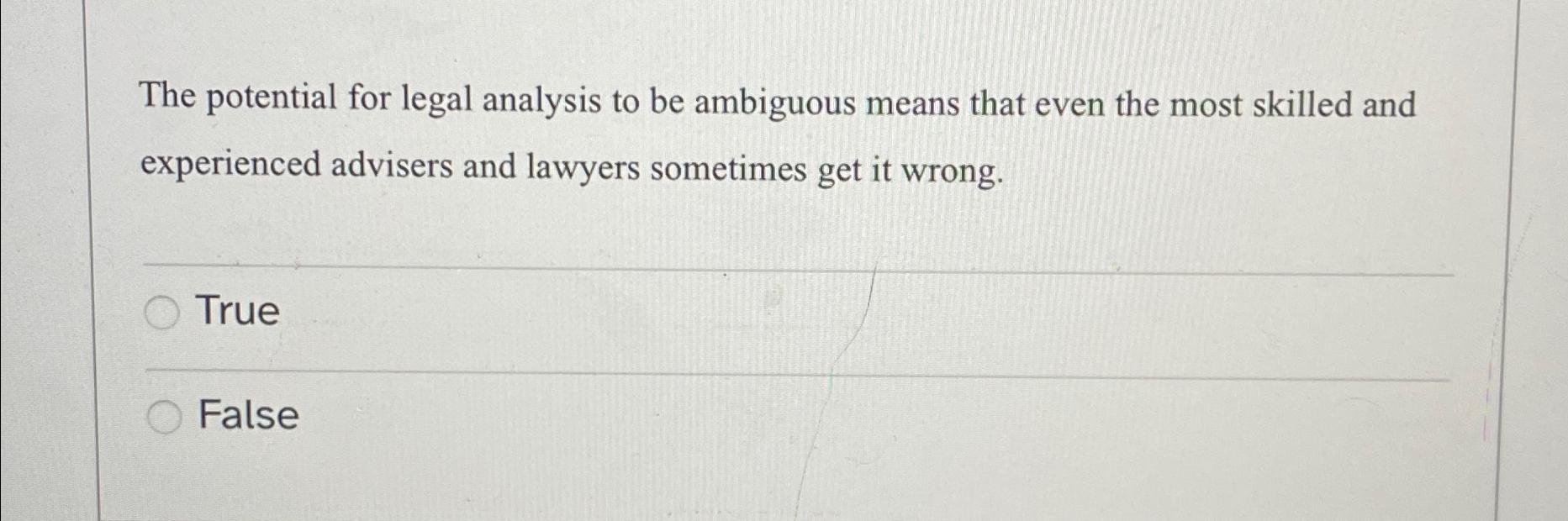 Solved The potential for legal analysis to be ambiguous | Chegg.com