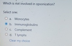 Solved Which is riot involved in opsonization?Select one:a. | Chegg.com