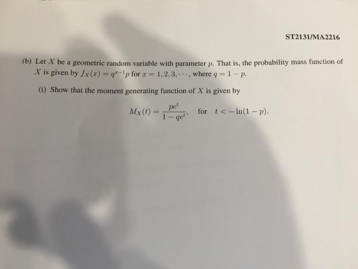 Solved ST2131/MA2216 (b) Let X be a geometric random | Chegg.com