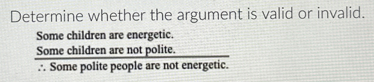 Solved Determine whether the argument is valid or | Chegg.com