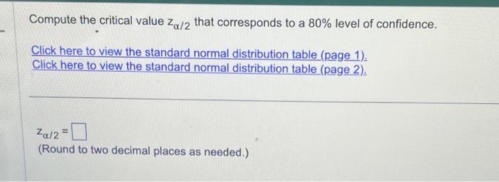 Solved Compute the critical value zα/2 that corresponds to a | Chegg.com