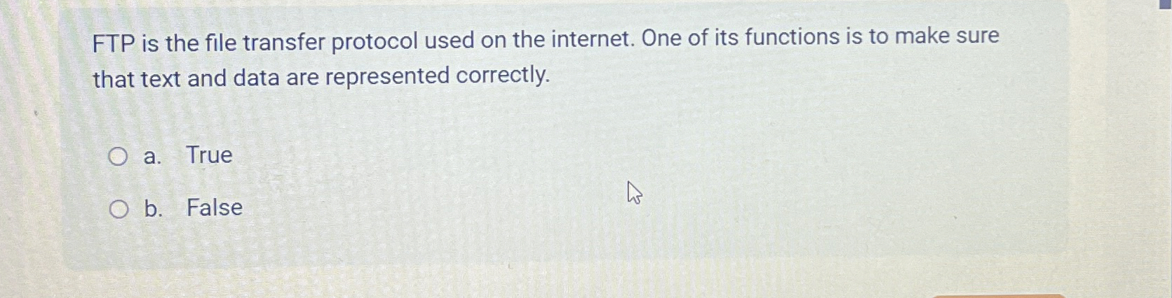 Solved FTP is the file transfer protocol used on the | Chegg.com